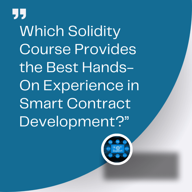 Which Solidity Course Provides the Best Hands-On Experience in Smart ...