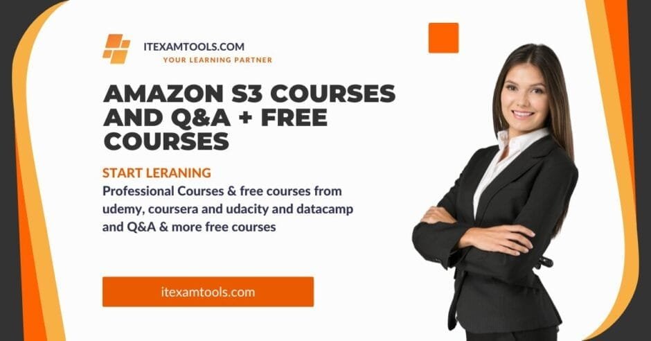 Amazon S3 Courses and Q&A + free courses - ITEXAMTOOLS
