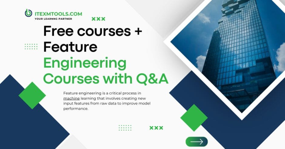 Free courses + Feature Engineering Courses with Q&A - ITEXAMTOOLS