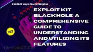 Exploit Kit Blackhole: A Comprehensive Guide to Understanding and ...